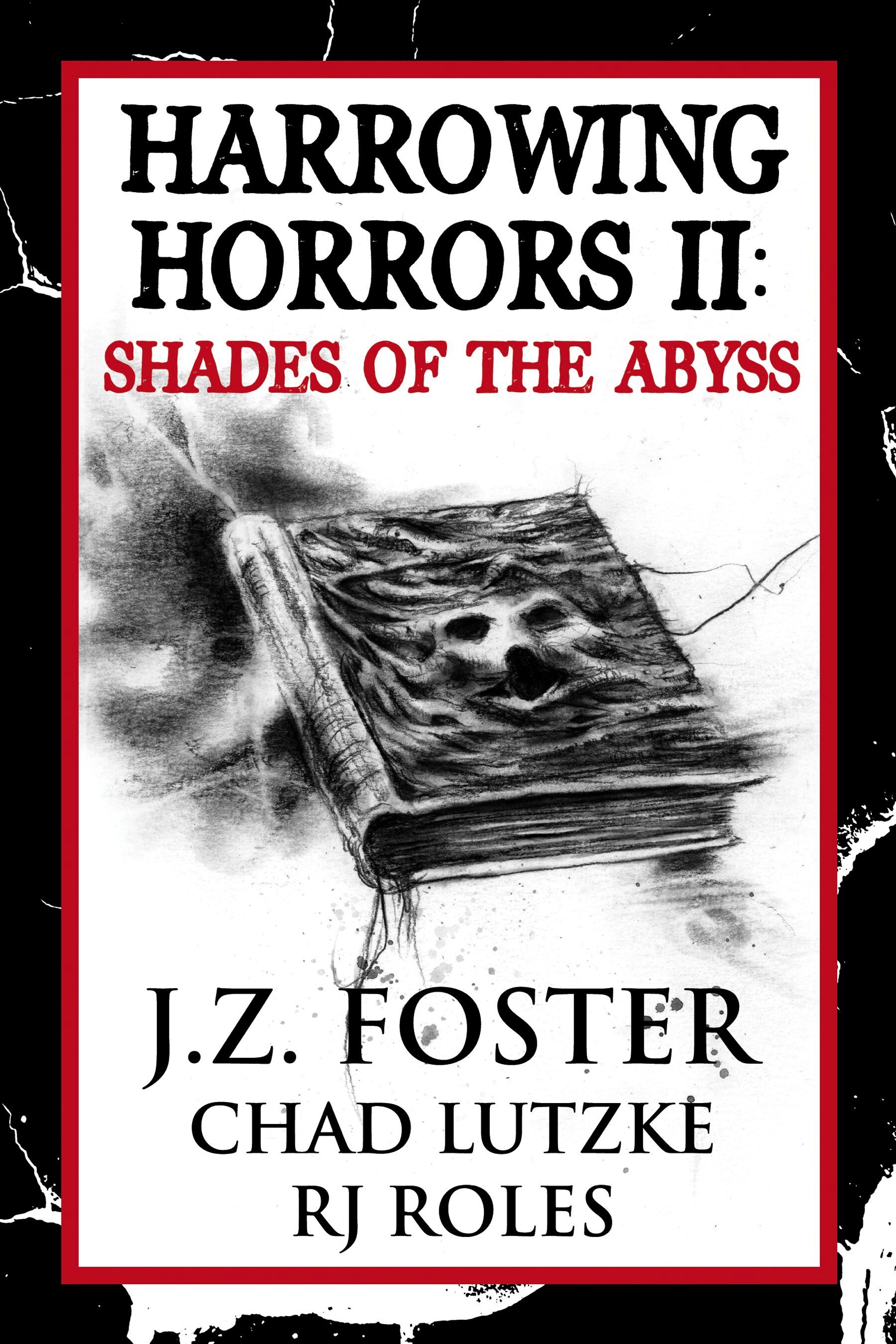 Harrowing Horrors II: Shades of the Abyss by J.Z. Foster | Goodreads