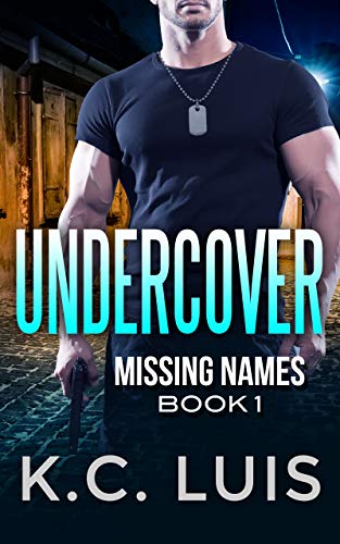 Undercover: Missing Names by K.C. Luis | Goodreads