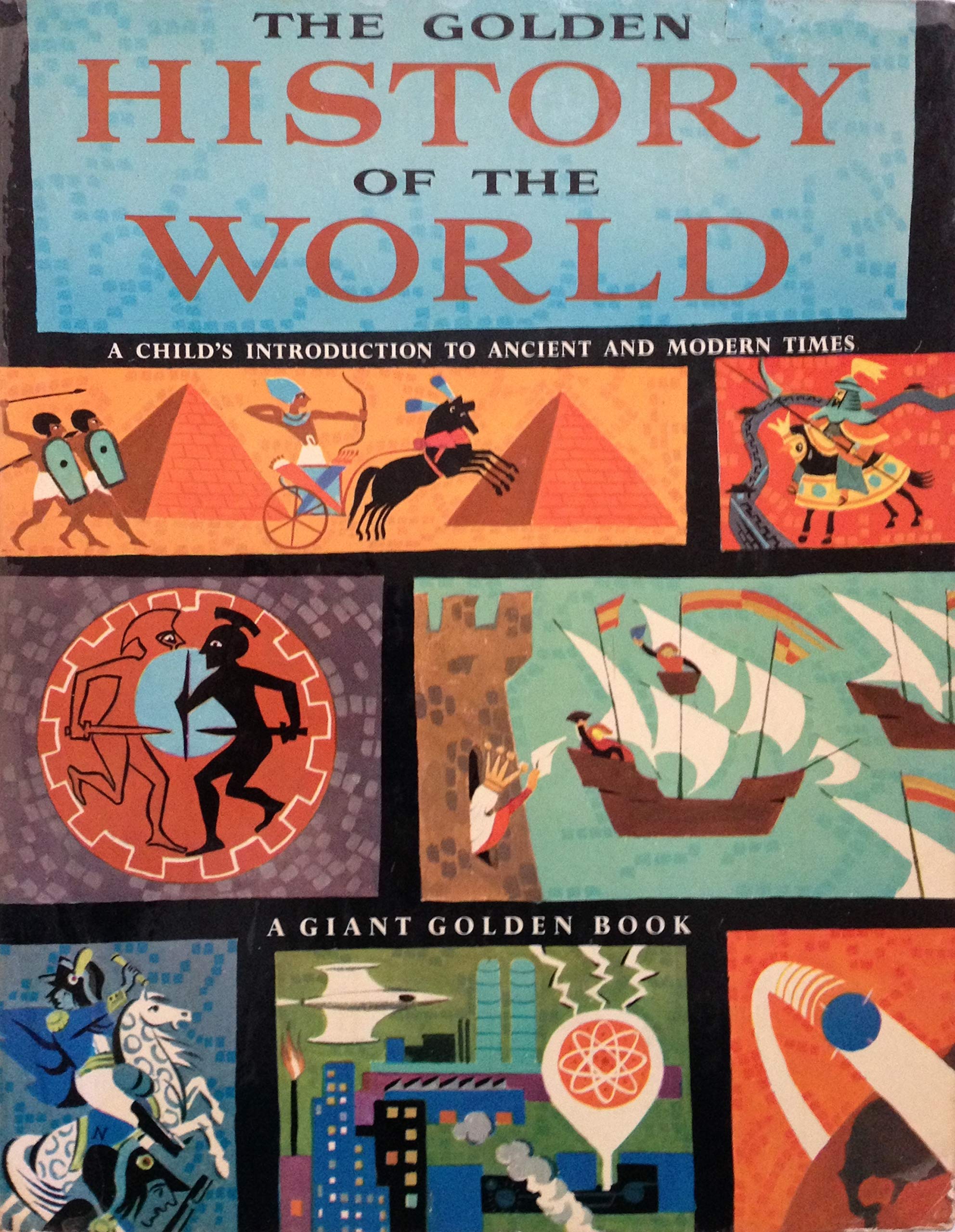 The Golden History of the World: A Child's Introduction to Ancient and ...