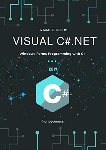 Visual C#.NET: Windows Forms Programming with C# by Max Beerbohm ...