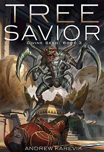 Tree Savior (Divine Seed, #3) by Andrew Karevik | Goodreads