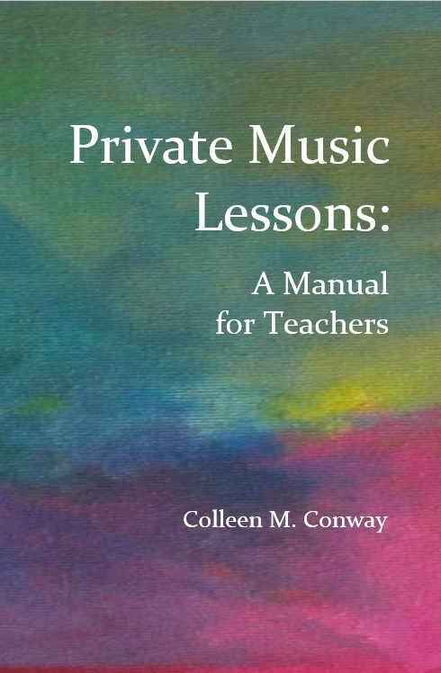 Private Music Lessons: A Manual for Teachers by Colleen M. Conway ...