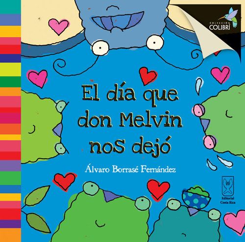 El día que don Melvin nos dejó by Álvaro Borrasé | Goodreads
