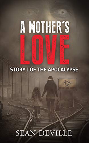 A Mother's Love: A Vampire Apocalypse Short Story by Sean Deville ...
