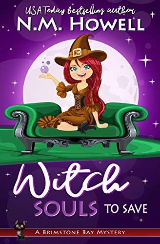 Witch Souls to Save (Brimstone Bay Mysteries) by N.M. Howell | Goodreads