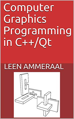 Computer Graphics Programming in C++/Qt by Leen Ammeraal | Goodreads