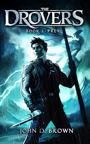 Prey: The Drovers, Book 1 by John D. Brown | Goodreads