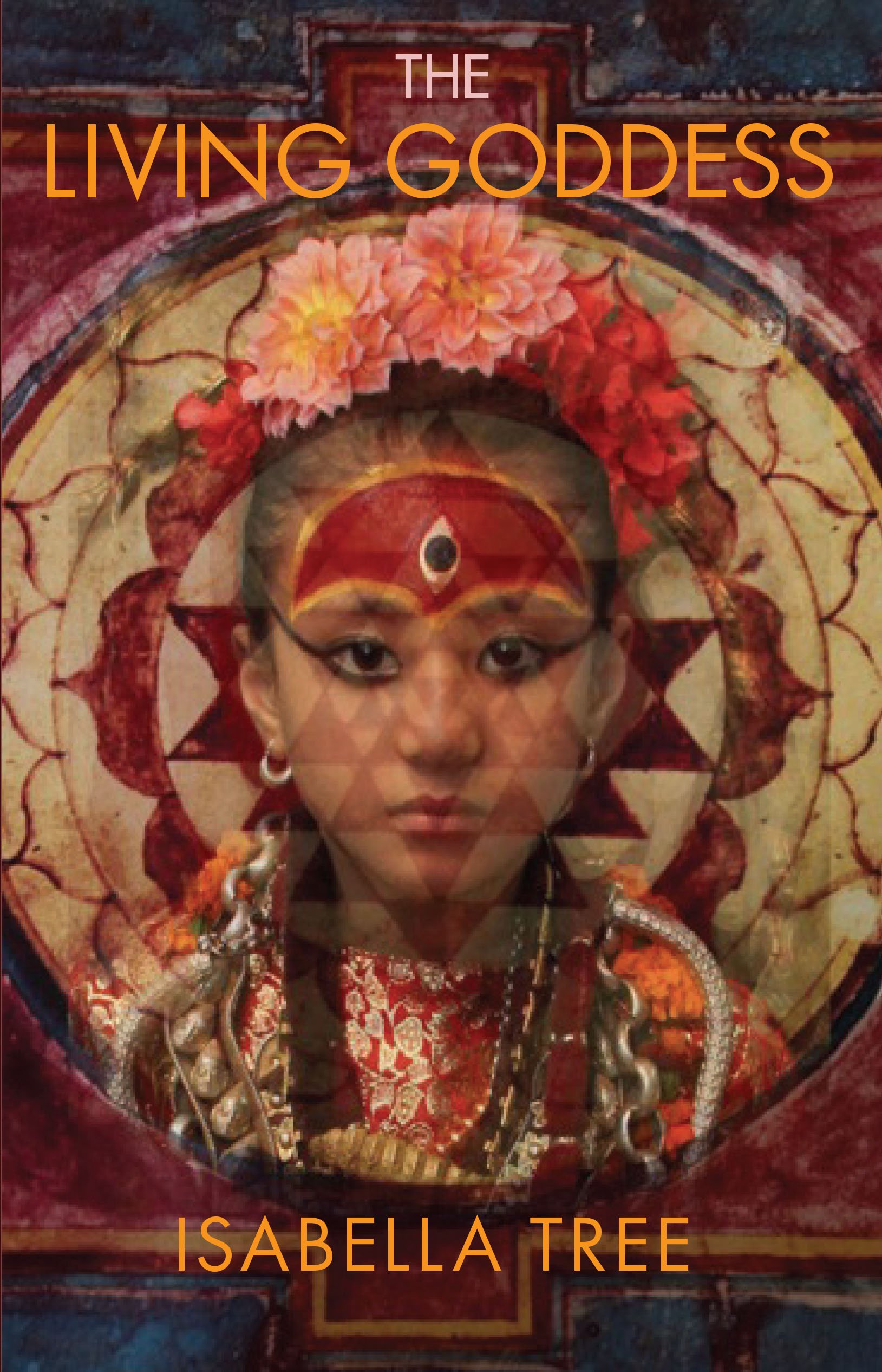 The Living Goddess: A Journey Into the Heart of Kathmandu by Isabella ...