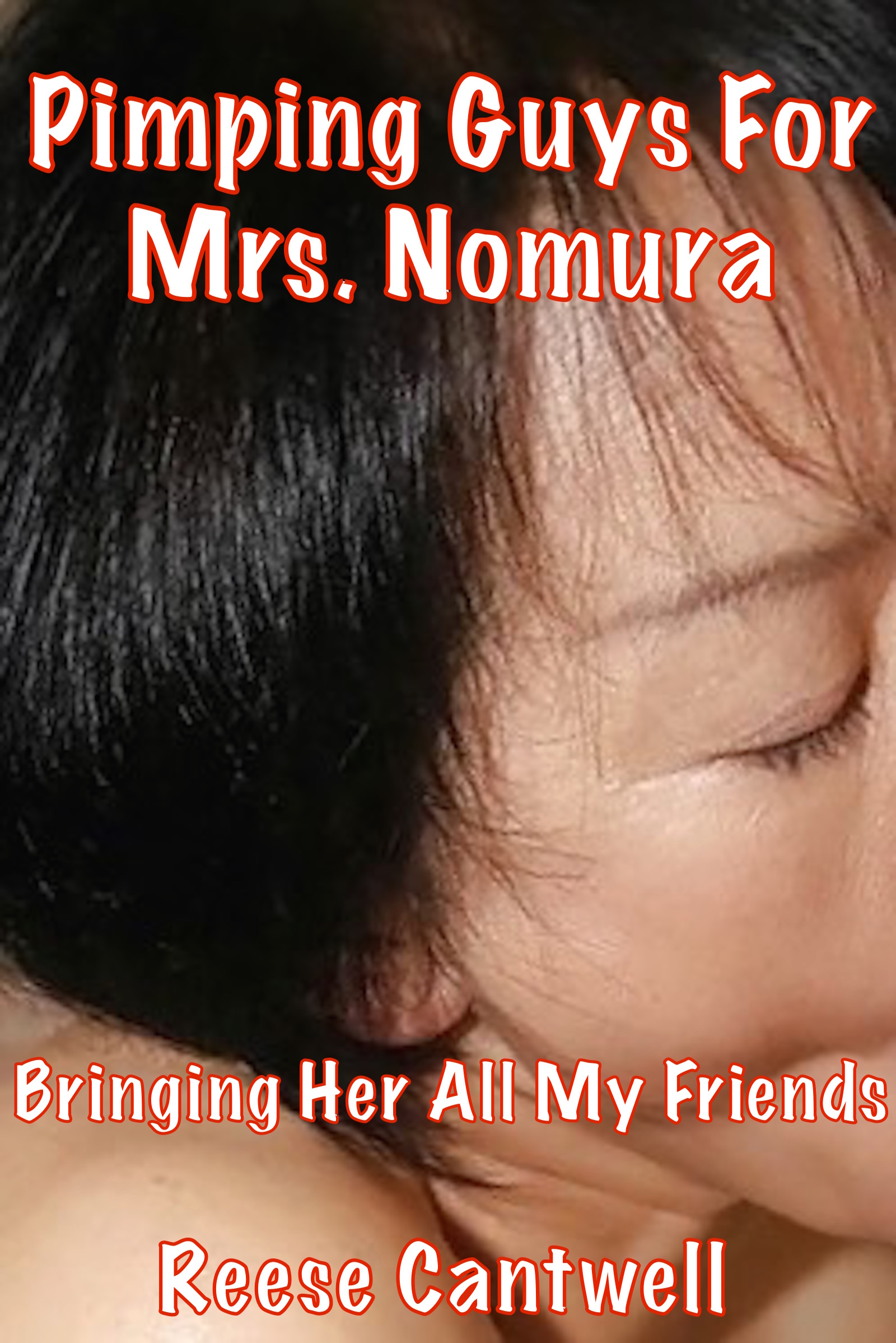 Pimping Guys for Mrs. Nomura: Bringing Her All My Friends by Reese Cantwell | Goodreads