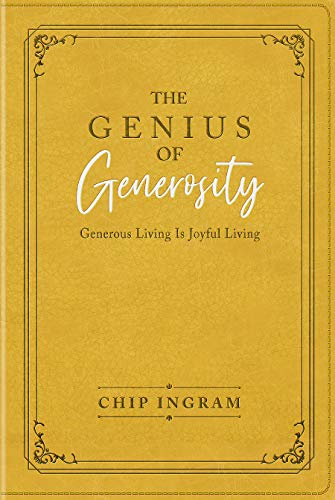The Genius of Generosity by Chip Ingram | Goodreads