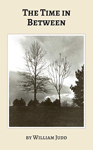 The Time in Between by William Judd | Goodreads