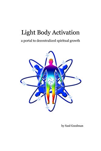 Light Body Activation: a portal to decentralized spiritual growth by ...