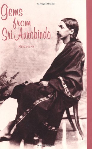 Gems From Sri Aurobindo, 1st Series by Sri Aurobindo | Goodreads
