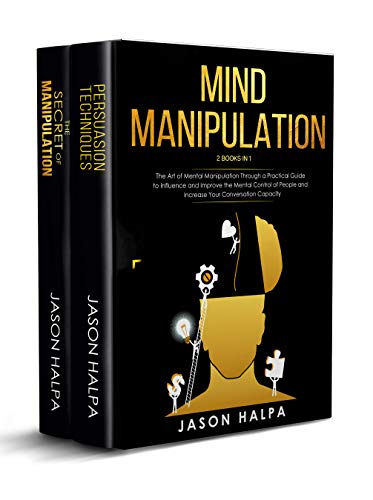MIND MANIPULATION: 2 Books in 1. The Art of Mental Manipulation Through ...