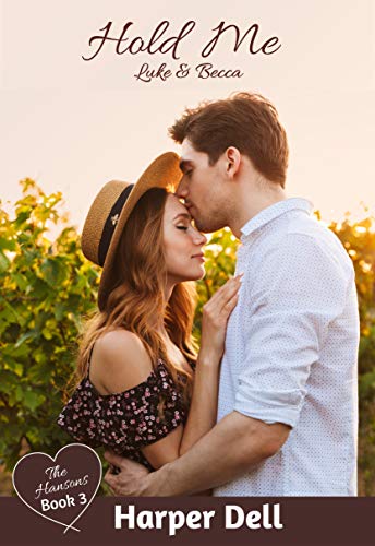 Hold Me: Luke & Becca (The Hansons, #3) by Harper Dell | Goodreads