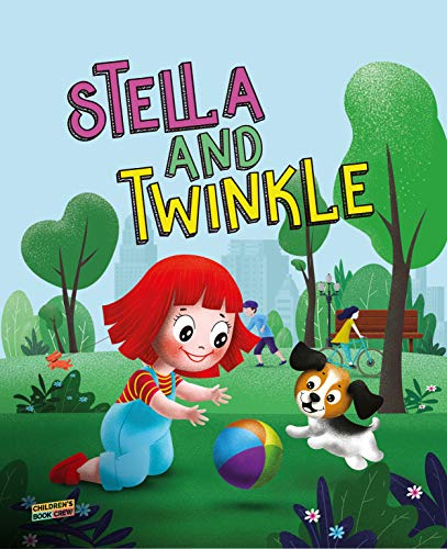 Stella and Twinkle: Children’s Book About A Girl and her Puppy. A Cute ...