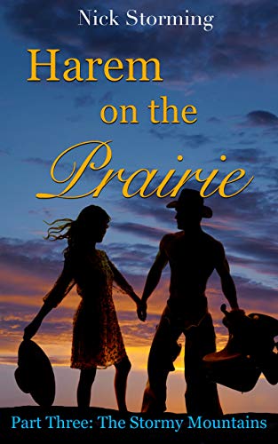 Harem on the Prairie: Part Three: The Stormy Mountains by Nick Storming ...