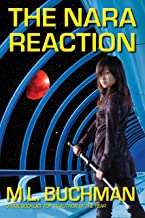 The Nara Reaction (The Nara, #1-#3) by M.L. Buchman | Goodreads