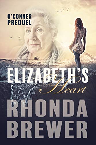 Elizabeth's Heart (O'Connor Girls) by Rhonda Brewer | Goodreads