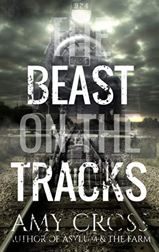 The Beast on the Tracks by Amy Cross | Goodreads