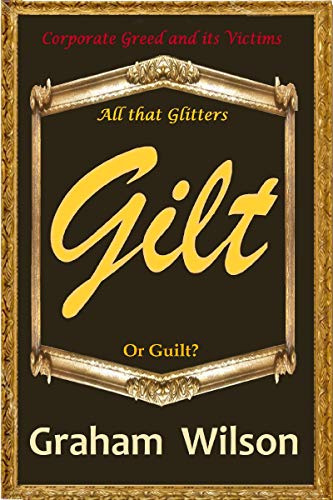 Gilt by Graham Wilson | Goodreads