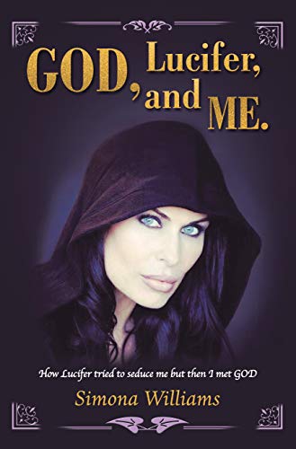 God, Lucifer, and Me.: How Lucifer Tried to Seduce Me but Then I Met ...