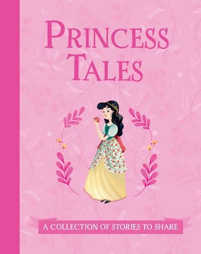 Princess Tales: A Collection of Stories to Share by Parragon Books ...