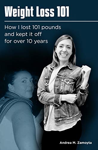 Weight Loss 101: How I lost 101 pounds and kept it off for over 10 ...