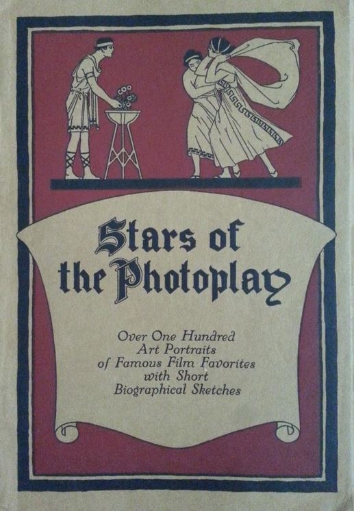 The Stars of Photoplay: Over One Hundred Art Portraits of Famous Film ...