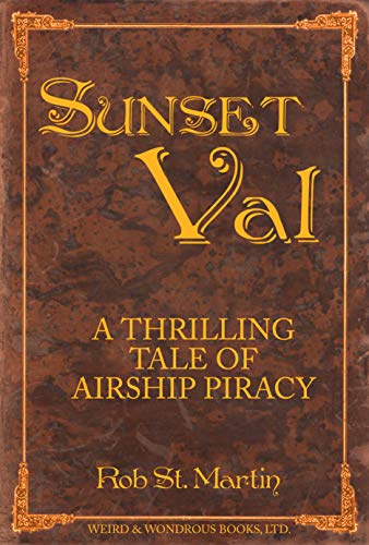 Sunset Val: Pirate Queen of the Seven Skies by Rob St.Martin | Goodreads