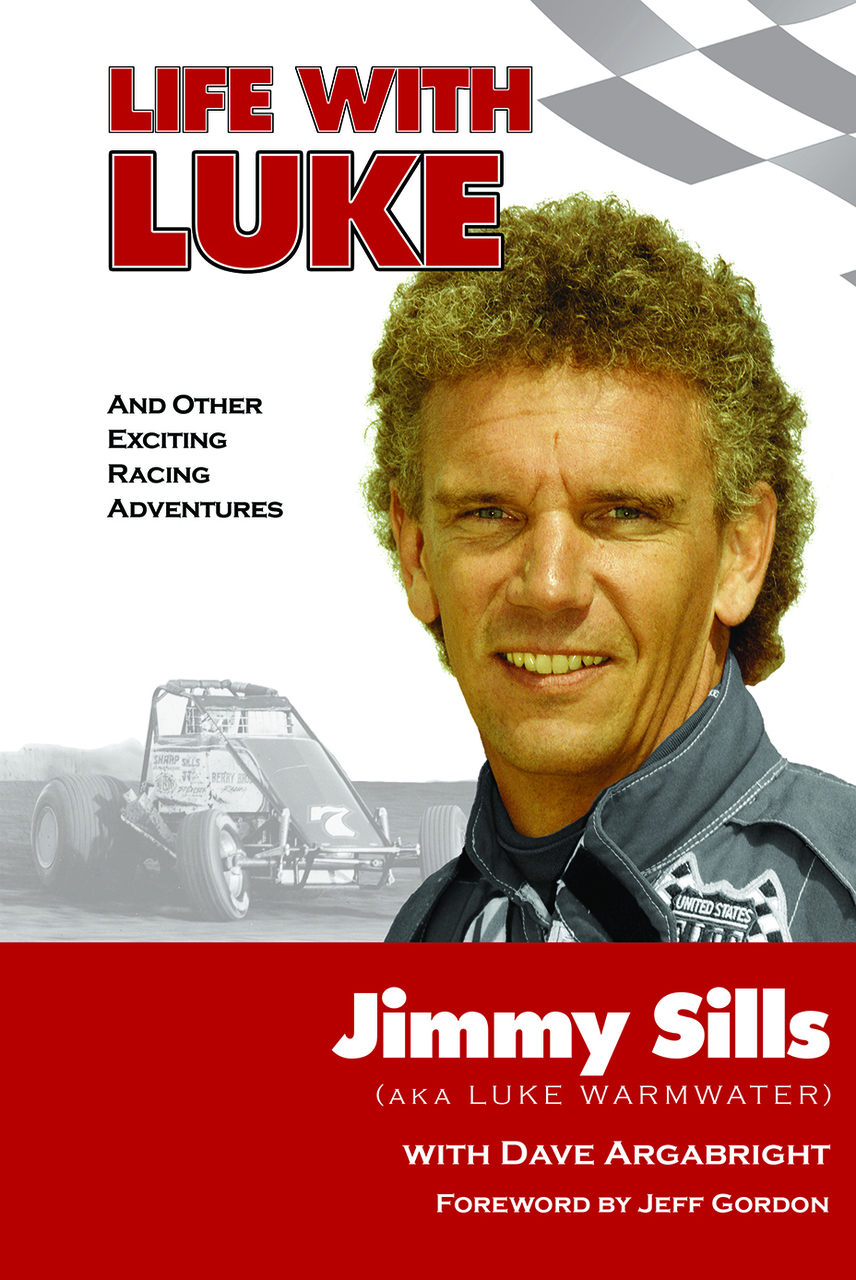 Life with Luke and Other Exciting Racing Adventures by Jimmy Sills ...