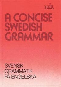 A Concise Swedish Grammar: Svensk Grammatik Pa Engelska by Åke Viberg ...