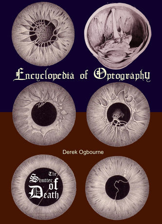 Encyclopedia of Optography: The Shutter of Death by Derek Ogbourne ...
