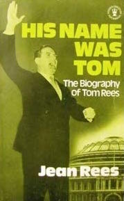 His Name Was Tom: The Biography of Tom Rees by Jean A. Rees | Goodreads