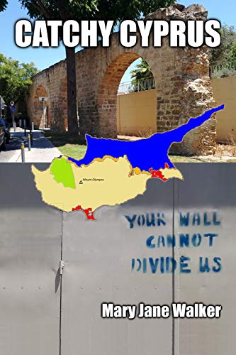 Catchy Cyprus: Once was the Island of Love by Mary Jane Walker | Goodreads