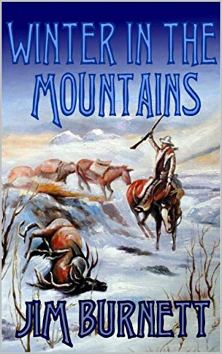 Winter in the Mountains: Christmas Themed Western Stories by Jim ...