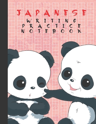 Japanese Writing Practice Notebook: Cute Kawaii Panda Bears Blank ...