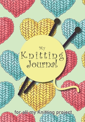 My knitting journal: Keep track of your knitting, knitting project ...