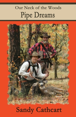 Pipe Dreams (Our Neck of the Woods) by Sandy Cathcart | Goodreads
