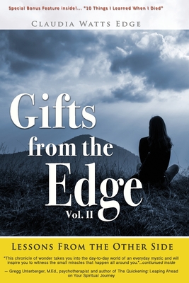 GIFTS FROM THE EDGE: Lessons From The Other Side by Claudia Watts Edge ...
