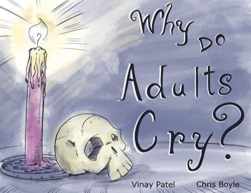 Why do Adults Cry by Vinay Patel | Goodreads