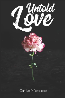 Untold Love (Black River Falls Series) by Carolyn D. Pentecost | Goodreads