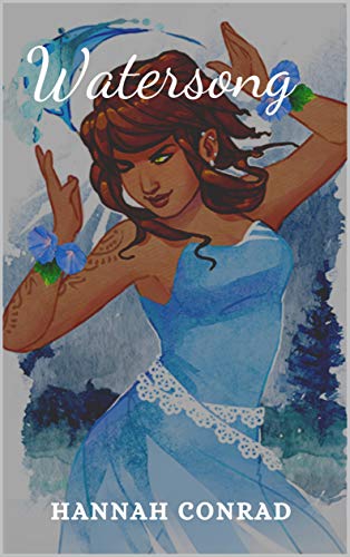Watersong by Hannah Conrad | Goodreads