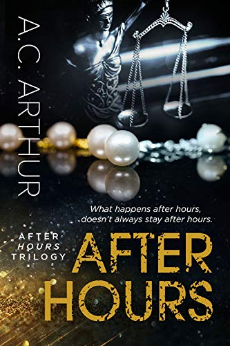 After Hours (After Hours #1-3) by A.C. Arthur | Goodreads