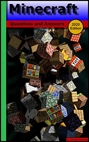Minecraft (2020 Edition): Questions and Answers by George Duckett ...