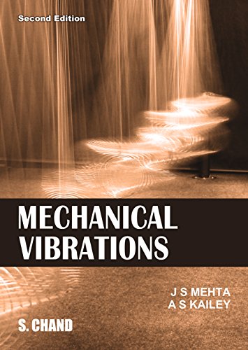 Mechanical Vibrations by J. S. Mehta A. S. Kailey | Goodreads