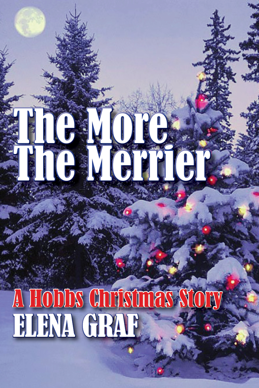 The More The Merrier (Hobbs, #1.5) by Elena Graf | Goodreads