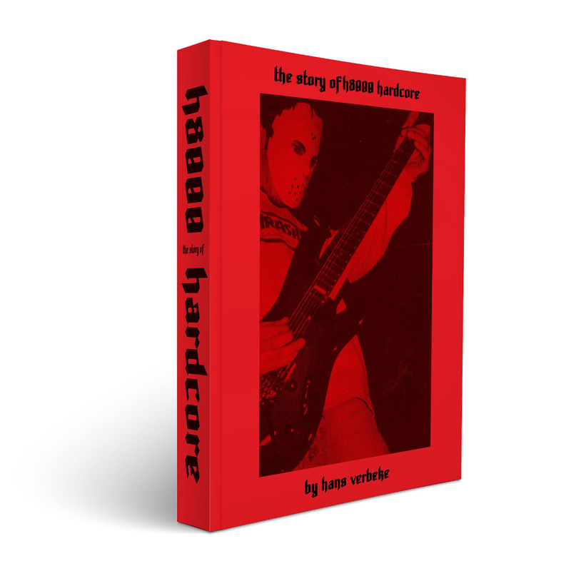 The story of H8000 hardcore by Hans Verbeke & Onno Hesselink | Goodreads