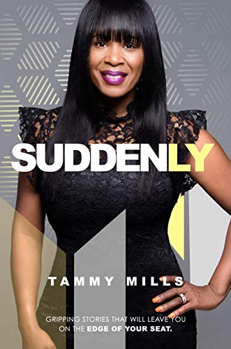 Suddenly by Tammy Mills | Goodreads