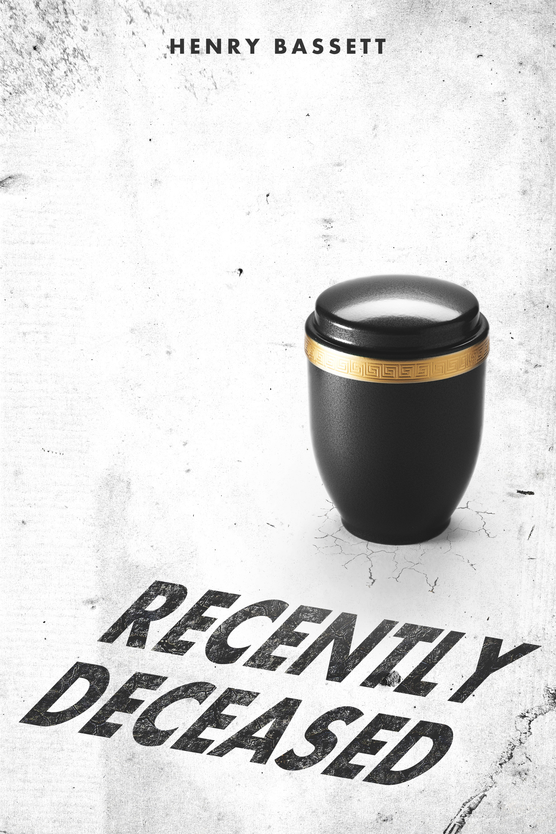 Recently Deceased by Henry Bassett | Goodreads